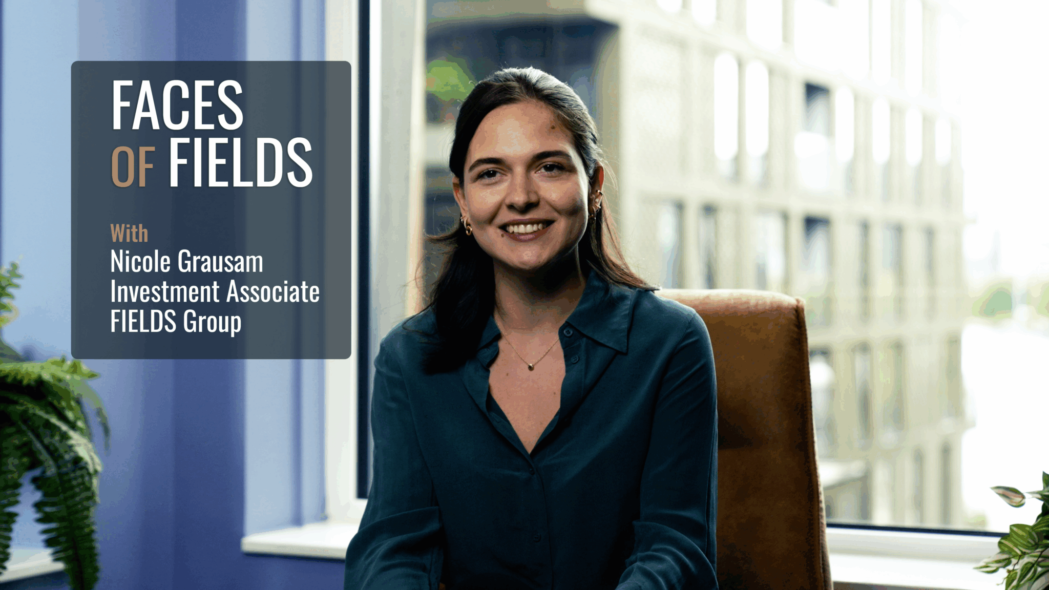 Faces of FIELDS with Nicole Grausam - FIELDS Group